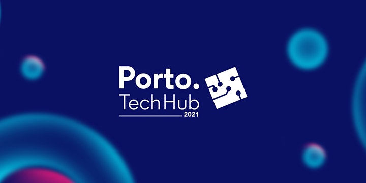Porto Tech Hub Conference 2021 | ScaleUp Porto