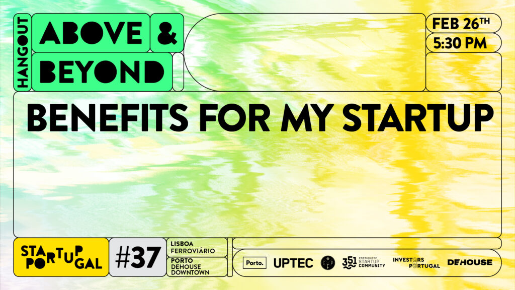 Hangout #37 | Benefits for My Startup | ScaleUp Porto